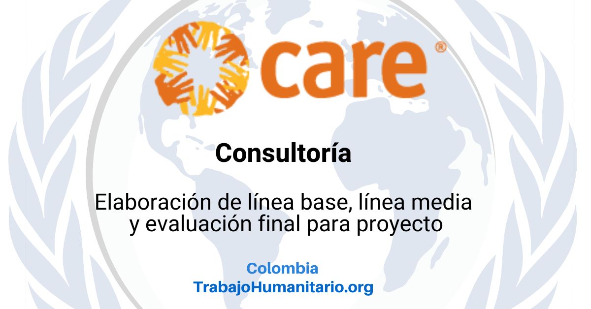 CARE busca consultoría para diseño de línea base, media y evaluación ...